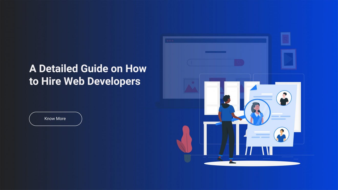 A Detailed Guide on How to Hire Web Developers