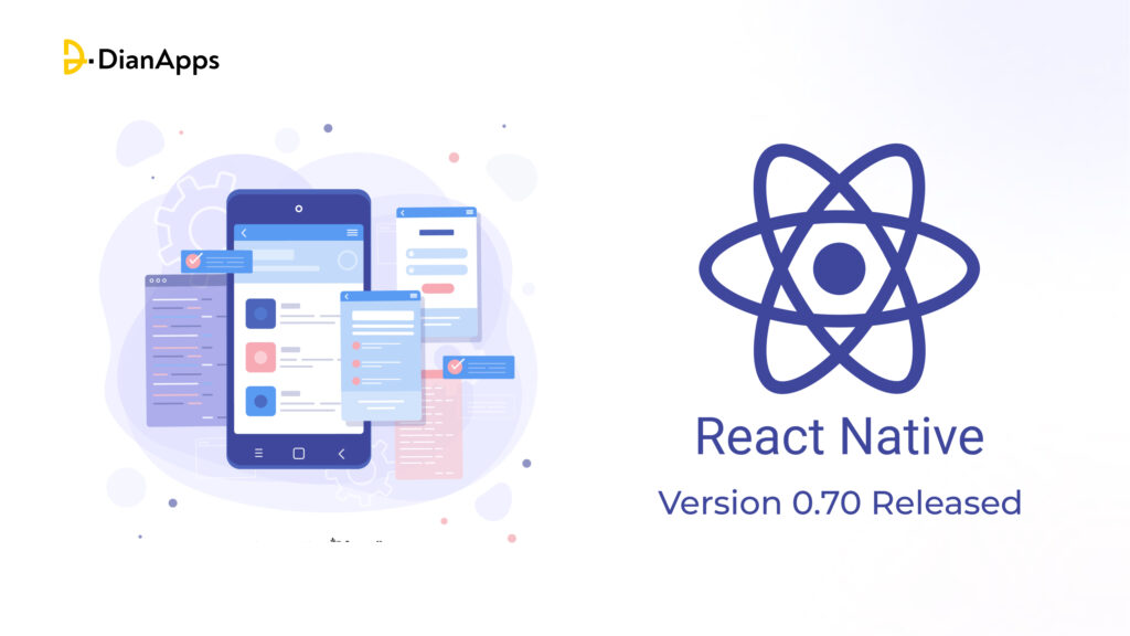 React Native 0.70 Released--Know How to Upgrade and Why it Matters