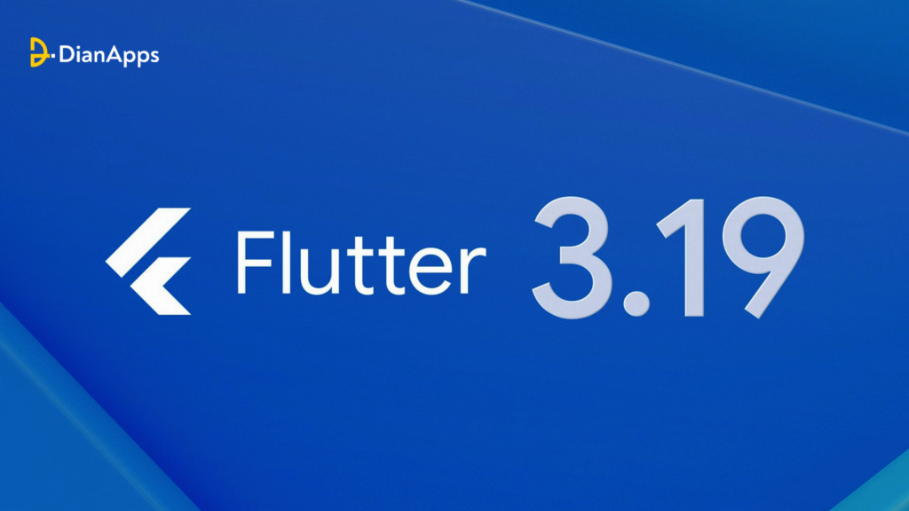 What’s in the Flutter 3.19 Version