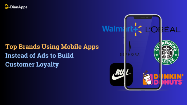 Brands Using Mobile Apps Instead of Ads to Build Customer Loyalty