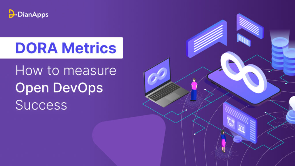 DORA Metrics: How to measure Open DevOps Success?