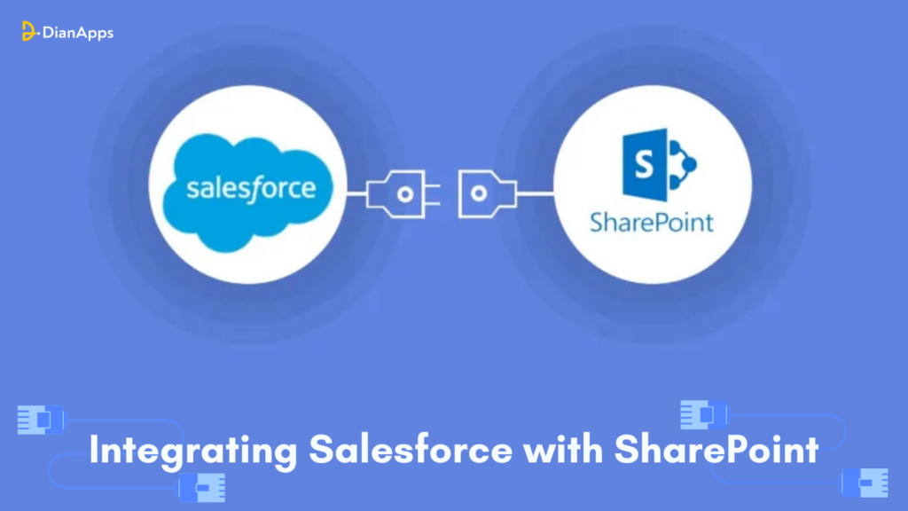 Integrating Salesforce with SharePoint: Advantages, Process, & Challenges