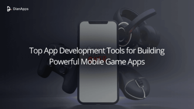 Top App Development tools for Building Mobile Game Apps in 2026